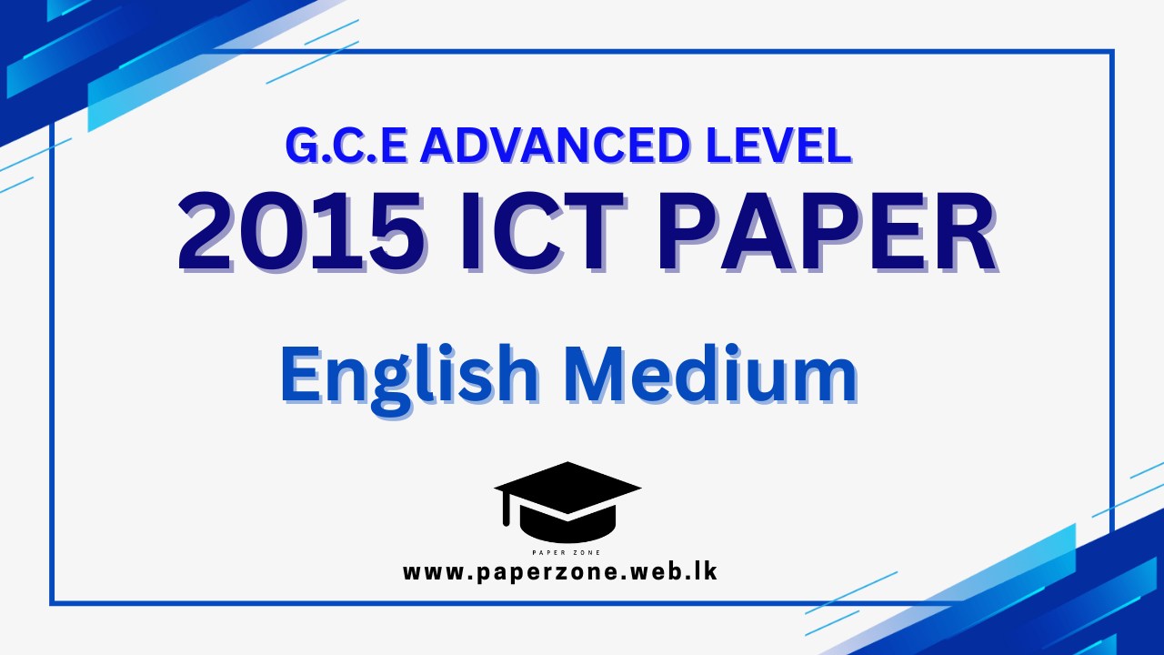 2015 A/L ICT Paper | English Medium - Paper Zone