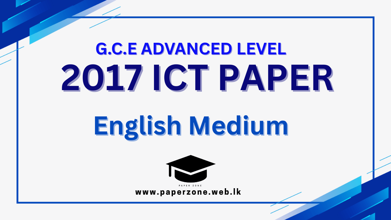 2017 A/L ICT Paper | English Medium - Paper Zone