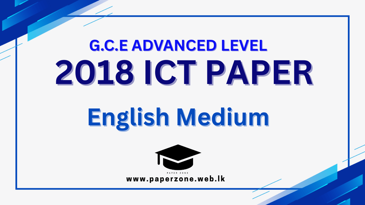 2018 A/L ICT Paper | English Medium - Paper Zone